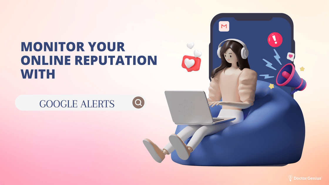 How to Use Google Alerts to Monitor Your Practice’s Online Reputation ...